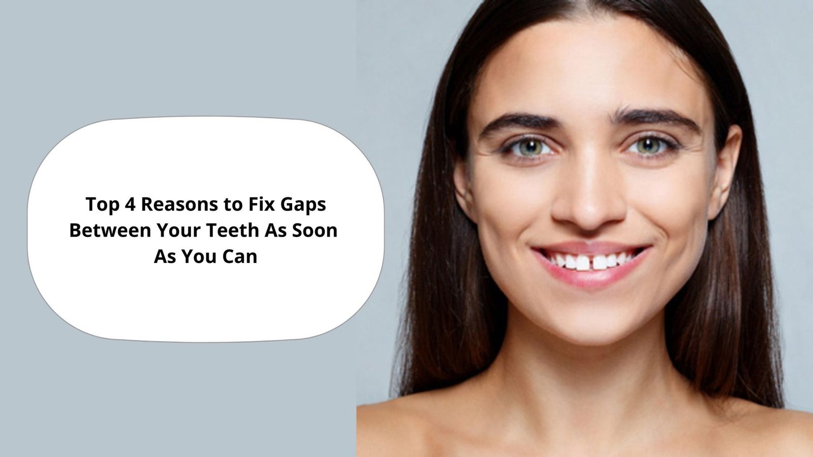 Reasons to Fix Gaps Between Your Teeth As Soon As You Can.
